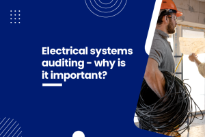 Electrical systems auditing - why is it important? - Lakeview Electric